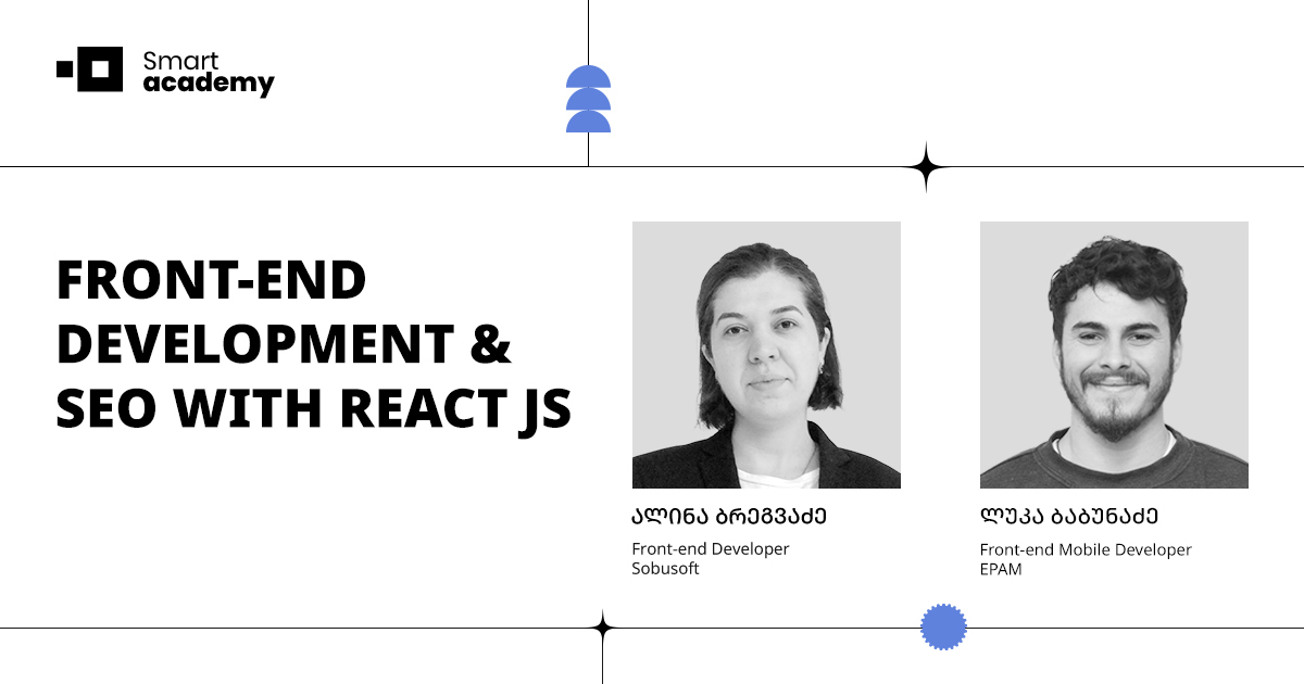 FRONT-END DEVELOPMENT & SEO With React JS • Smart Academy სმარტ აკადემია