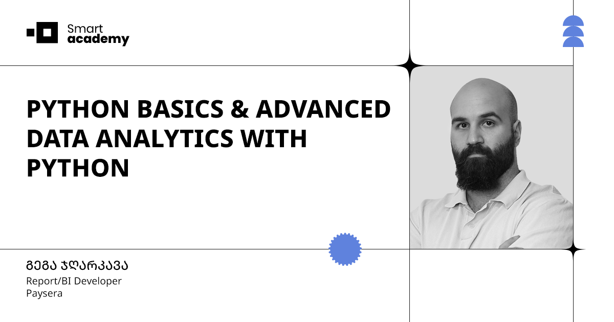 DATA ANALYTICS WITH PYTHON • Smart Academy სმარტ აკადემია